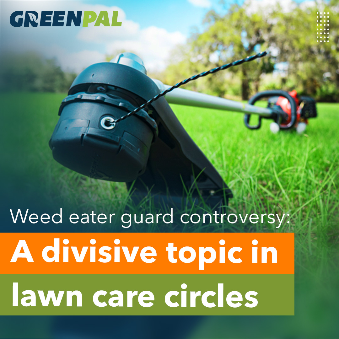 To Guard or Not to Guard? The Weed Eater Controversy | GreenPal