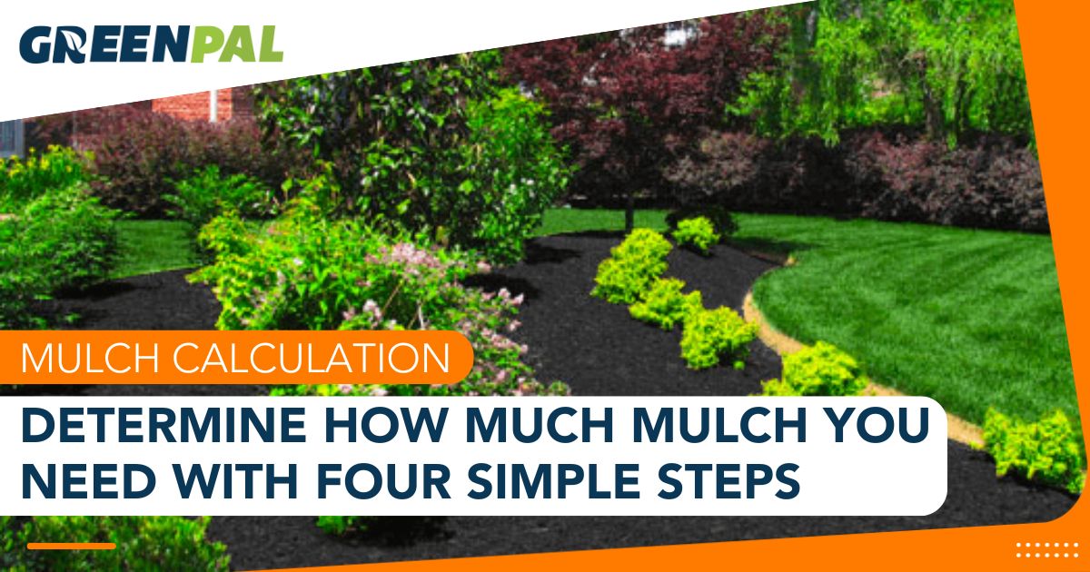 How much mulch do I need? Use These 4 Steps to Measure Mulch.