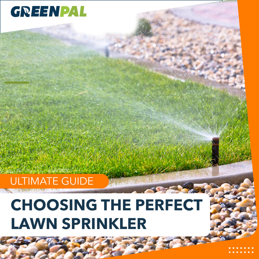 The Ultimate Guide to Choosing the Perfect Sprinkler for Your Lawn